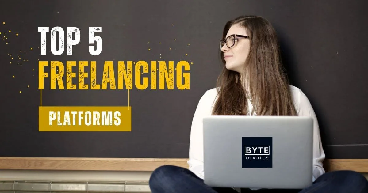 Top 5 Freelancing Platforms: Which One Should You Choose?