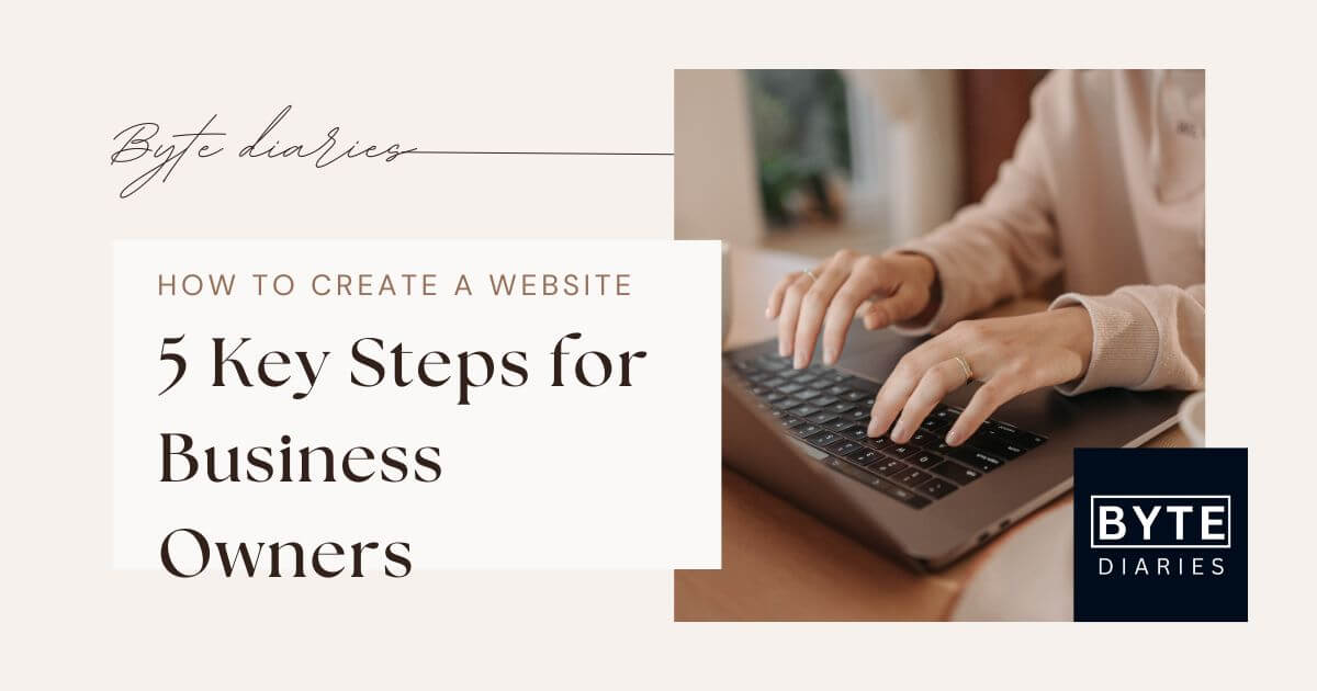 How to Create a Website: 5 Key Steps for Business Owners